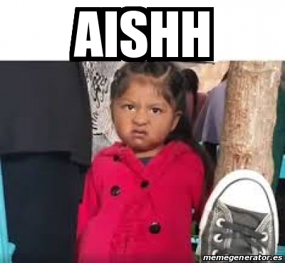 Meme Personalizado - aishh - 31335286