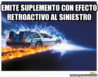 Meme Personalizado - emite suplemento con efecto retroactivo al ...