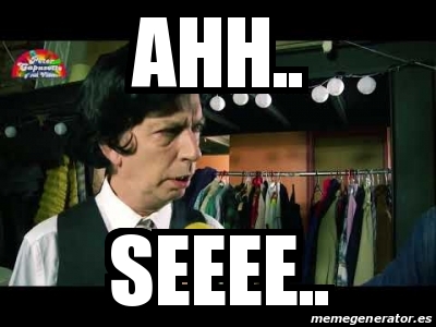 Meme Personalizado - Ahh.. Seeee.. - 31342795
