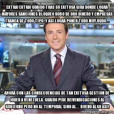 Meme Matias Prats - Extra! Extra! Guaido Tras su exitosa gira donde ...