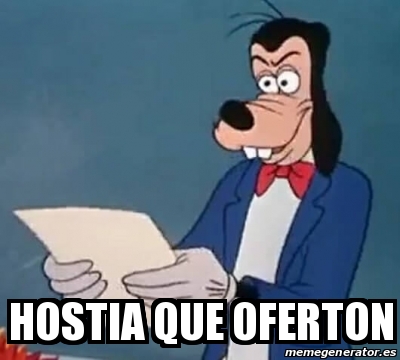 Meme Personalizado - HOSTIA que oferton - 31344828