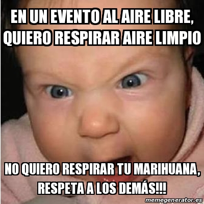 Meme Bebe furioso - En un evento al aire libre, quiero respirar aire ...