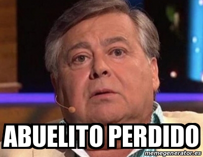 Meme Personalizado - Abuelito perdido - 31346793