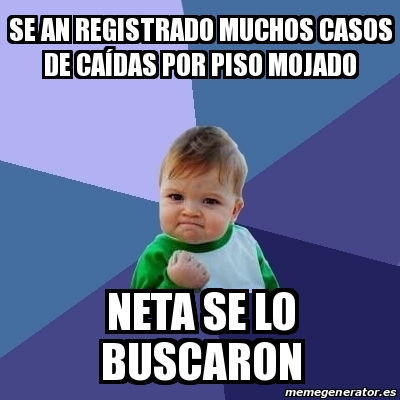 Meme Bebe Exitoso - Se an registrado muchos casos de caÃ­das por piso ...