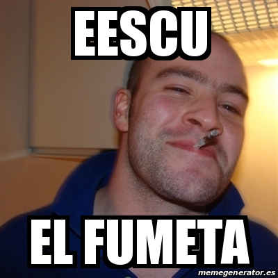 Meme Greg - eescu el fumeta - 31349185