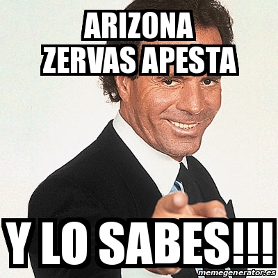 Meme Julio Iglesias - Arizona zervas apesta y lo sabes!!! - 31349290