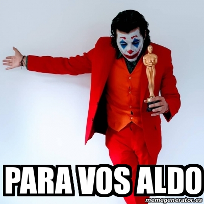 Meme Personalizado - PARA VOS ALDO - 31350215