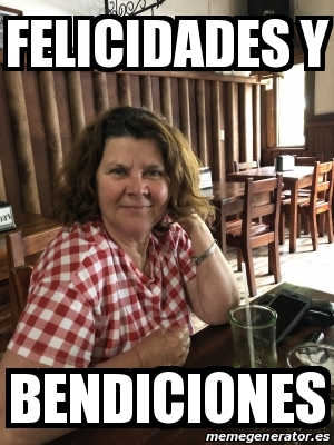 Meme Personalizado - felicidades y bendiciones - 31352291