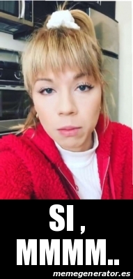 Meme Personalizado - Si , mmmm.. - 31353291