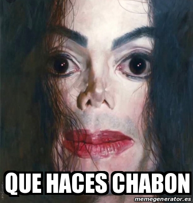 Meme Personalizado - que haces chabon - 31353977