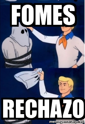 Meme Personalizado - Fomes Rechazo - 31354300