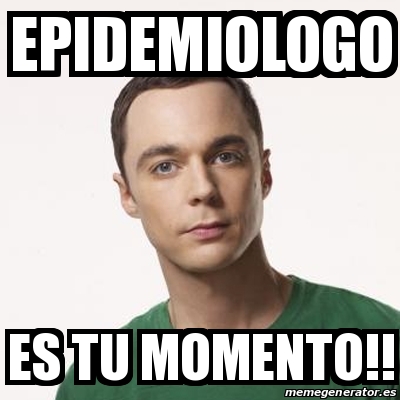 Meme Sheldon Cooper - Epidemiologo Es tu momento!! - 31356921