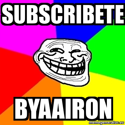 Meme Troll - SUBSCRIBETE byaairon - 31357327