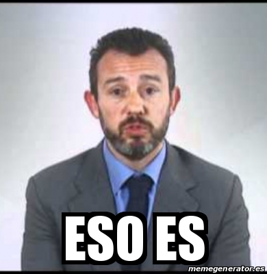Meme Personalizado - Eso es - 31358751