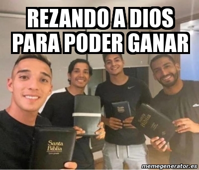Meme Personalizado - rezando a Dios para poder ganar - 31360466