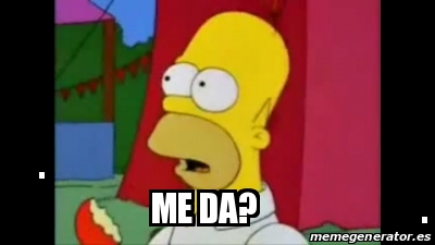 Meme Personalizado - . Me da? . - 31361499