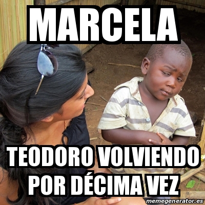 Meme Skeptical 3rd World Kid - Marcela teodoro volviendo por dÃ©cima ...