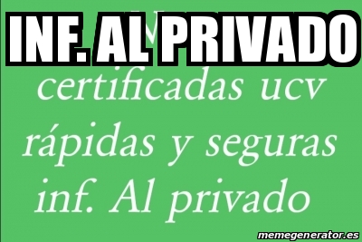 Meme Personalizado - Inf. Al privado - 31365000