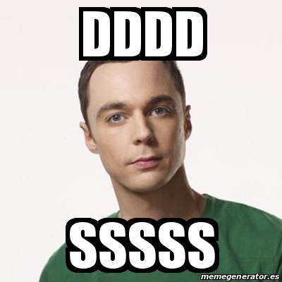 Meme Sheldon Cooper - DDDD SSSSS - 31365120
