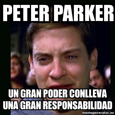 Meme crying peter parker - Peter parker Un gran poder conlleva una gran ...