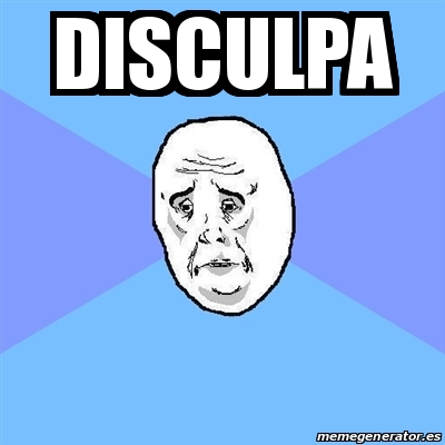 Meme Okay Guy - Disculpa - 31365443