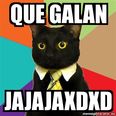 Meme Business Cat - que galan jajajaxdxd - 31365520