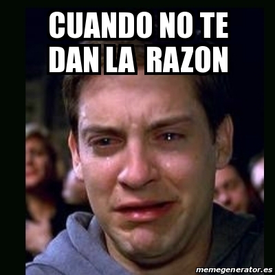 Meme crying peter parker - Cuando no te dan la razon - 31367454