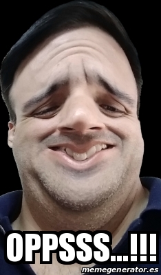 Meme Personalizado - oPPSSS...!!! - 31367838