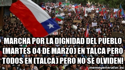 Meme Personalizado - Marcha por la Dignidad del pueblo (martes 04 de ...