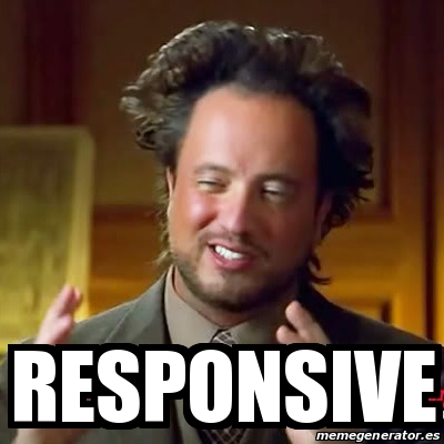 Being Responsive Meme