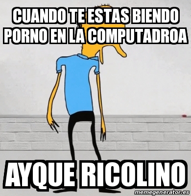 Meme Personalizado - cuando te estas biendo porno en la computadroa ...
