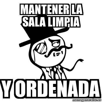 Meme Feel Like A Sir - mantener la sala limpia y ordenada - 31372548