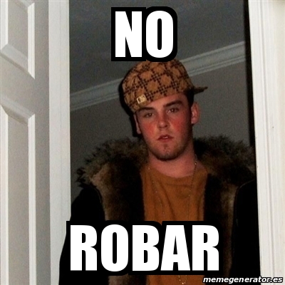 Meme Scumbag Steve - no robar - 31372581