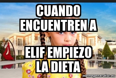 Meme Personalizado - cuando encuentren a elif empiezo la dieta - 31373736