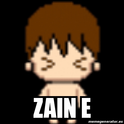 Meme Personalizado - Zain E - 31375099