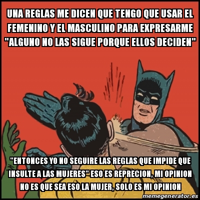 Meme Batman slaps Robin - una reglas me dicen que tengo que usar el ...