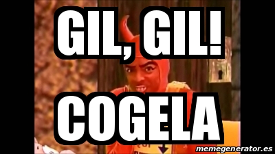 Meme Personalizado - Gil, Gil! Cogela - 31375192