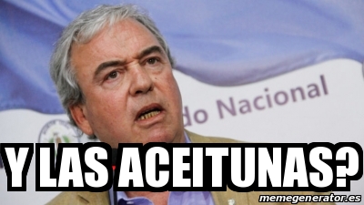 Meme Personalizado - y las aceitunas? - 31375714