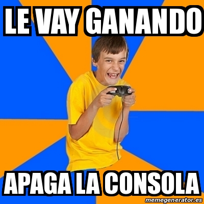 Meme Annoying Gamer Kid - le vay ganando apaga la consola - 31376842