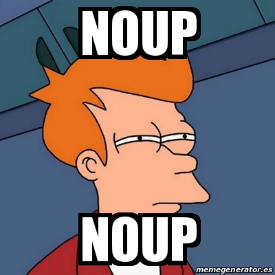 Meme Futurama Fry - Noup Noup - 31377171