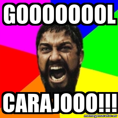 Meme Sparta - goooooool carajooo!!! - 31377234