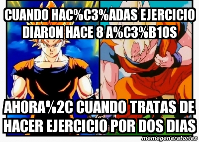 Meme Personalizado - Cuando hac%C3%ADas ejercicio diaron hace 8 a%C3 ...