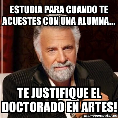 Meme Most interesting man - Estudia para cuando te acuestes con una ...