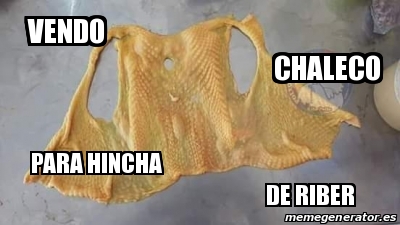 Meme Personalizado - vendo chaleco para hincha