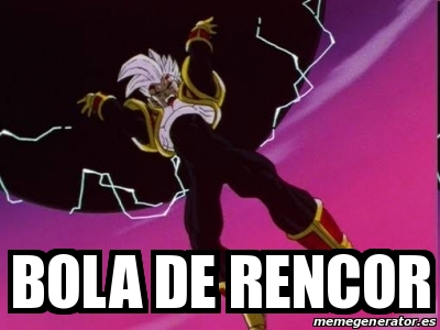 Meme Personalizado - Bola de rencor - 31378464