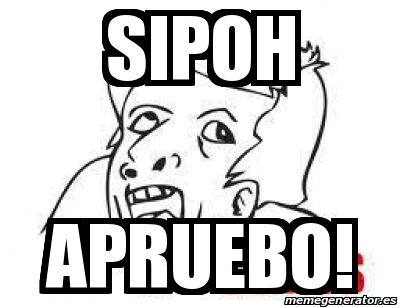 Meme Personalizado - Sipoh APRUEBO! - 31378860