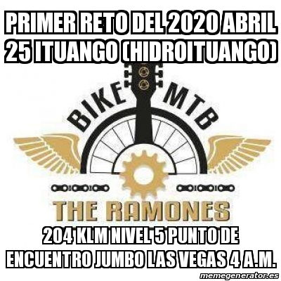 Meme Personalizado - primer reto del 2020 abril 25 ituango ...