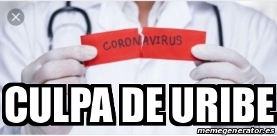 Meme Personalizado - CULPA DE URIBE - 31382212