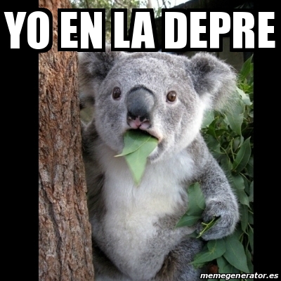 Meme Koala - yo en la depre - 31383091