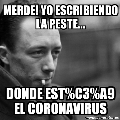 Meme Personalizado - Merde! Yo escribiendo La Peste... Donde est%C3%A9 ...
